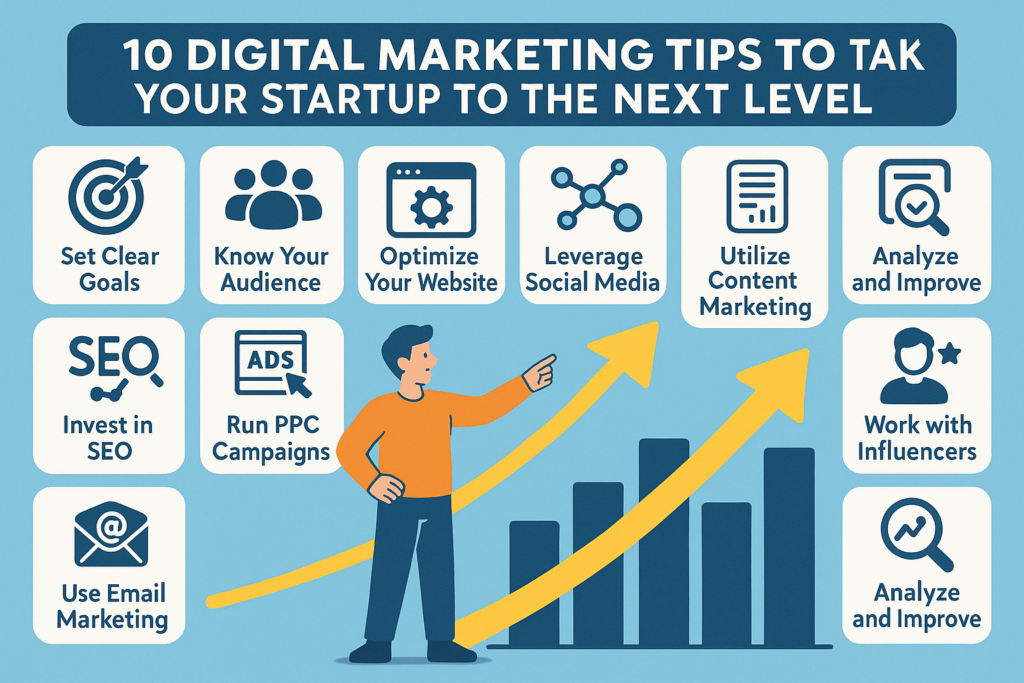 10 Digital Marketing Tips to Take Your Startup to the Next Level
